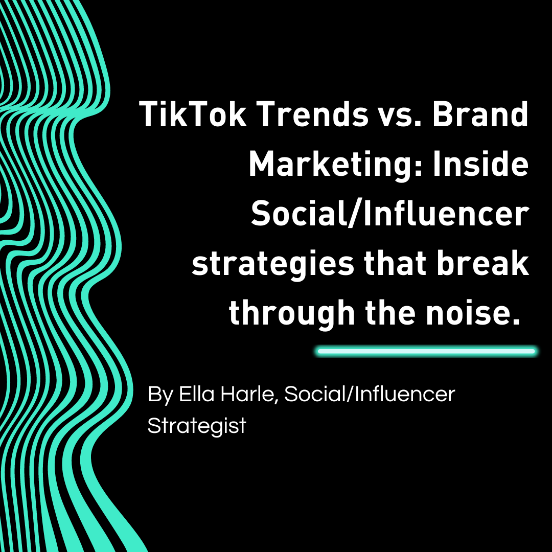 TikTok Trends vs. Brand Marketing: Inside Social/Influencer strategies ...