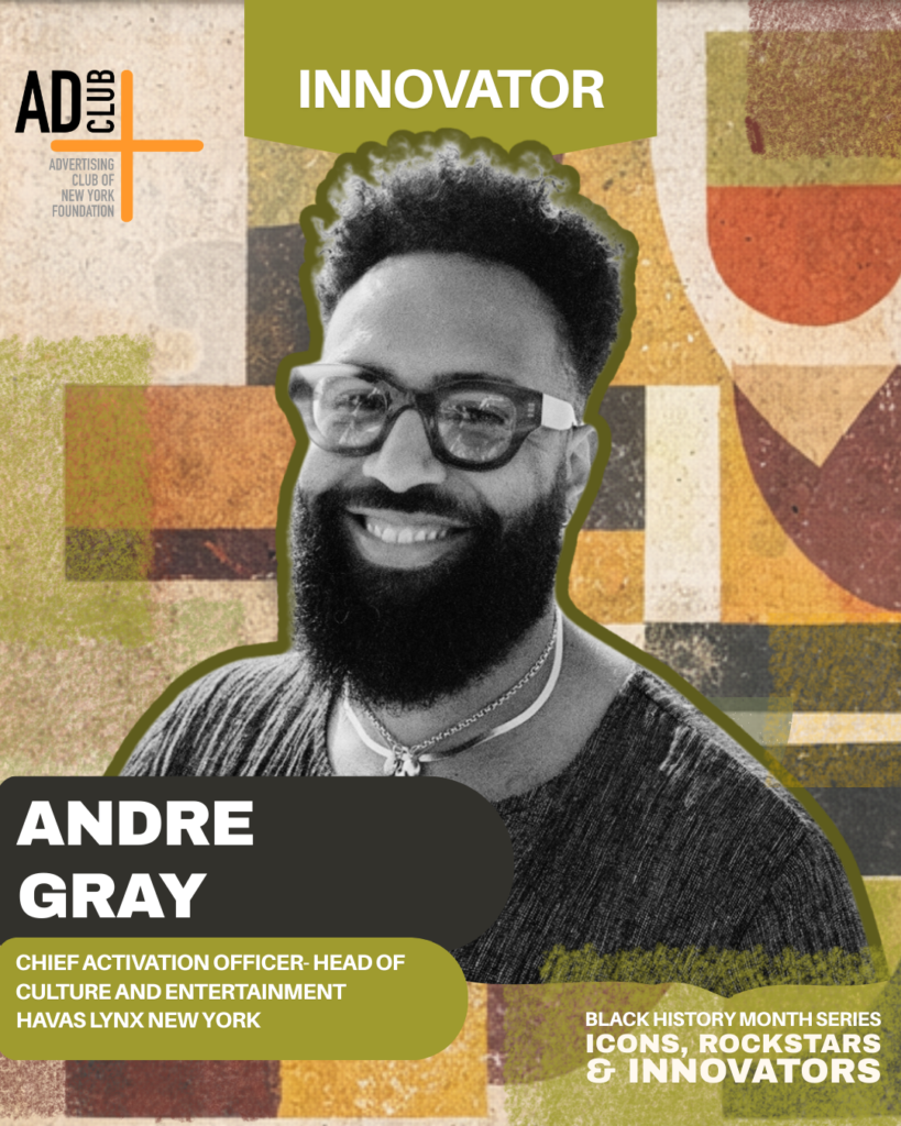 Black History Month | Innovator: Andre G. Gray – The Advertising Club ...
